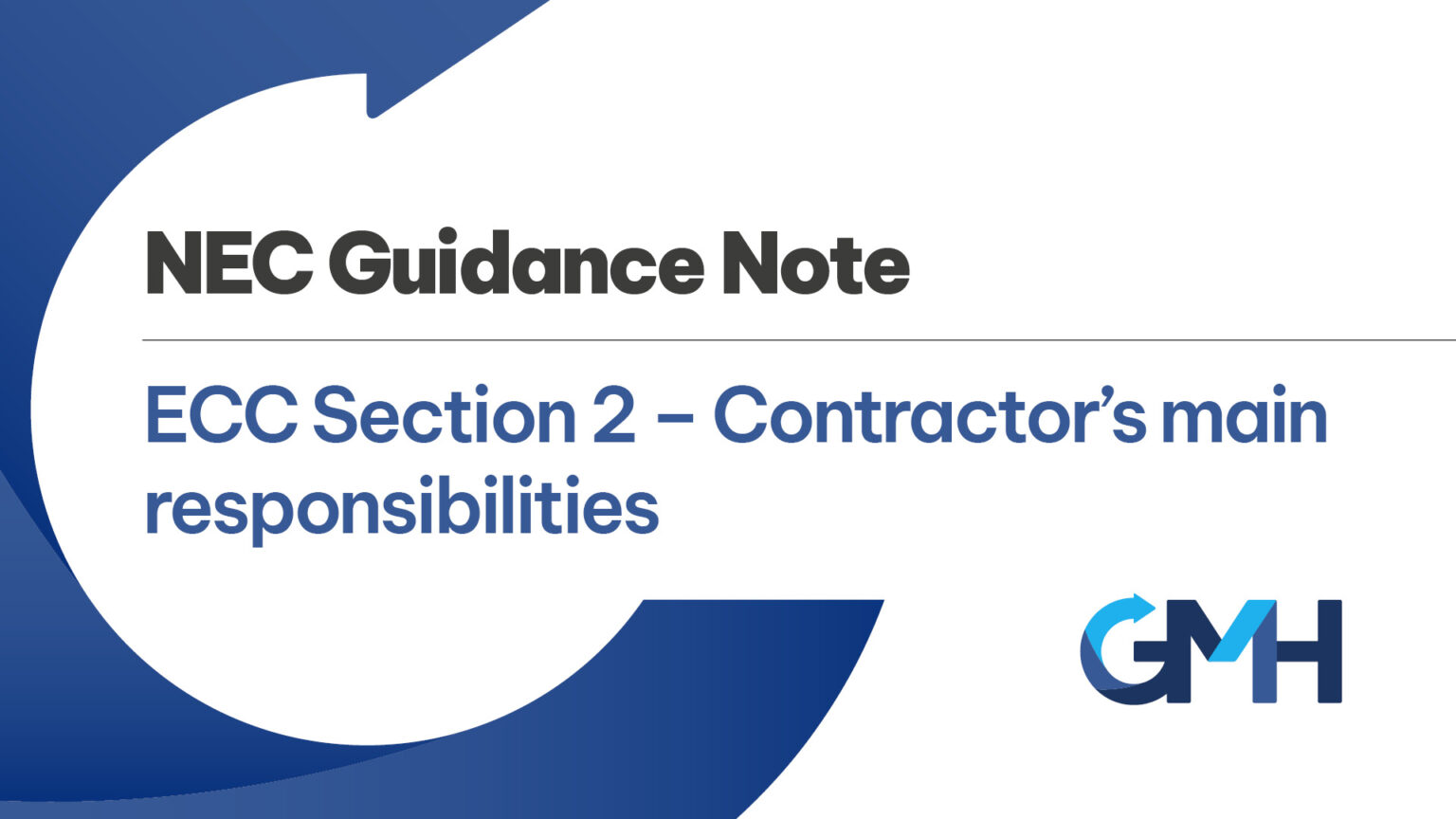 ECC Section 2 – Contractor's Main Responsibilities - NEC Guidance Note